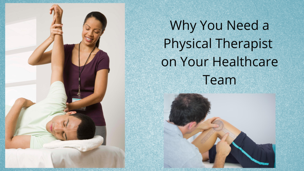 Why You Need a Physical Therapist on Your Healthcare Team - Symmetry ...