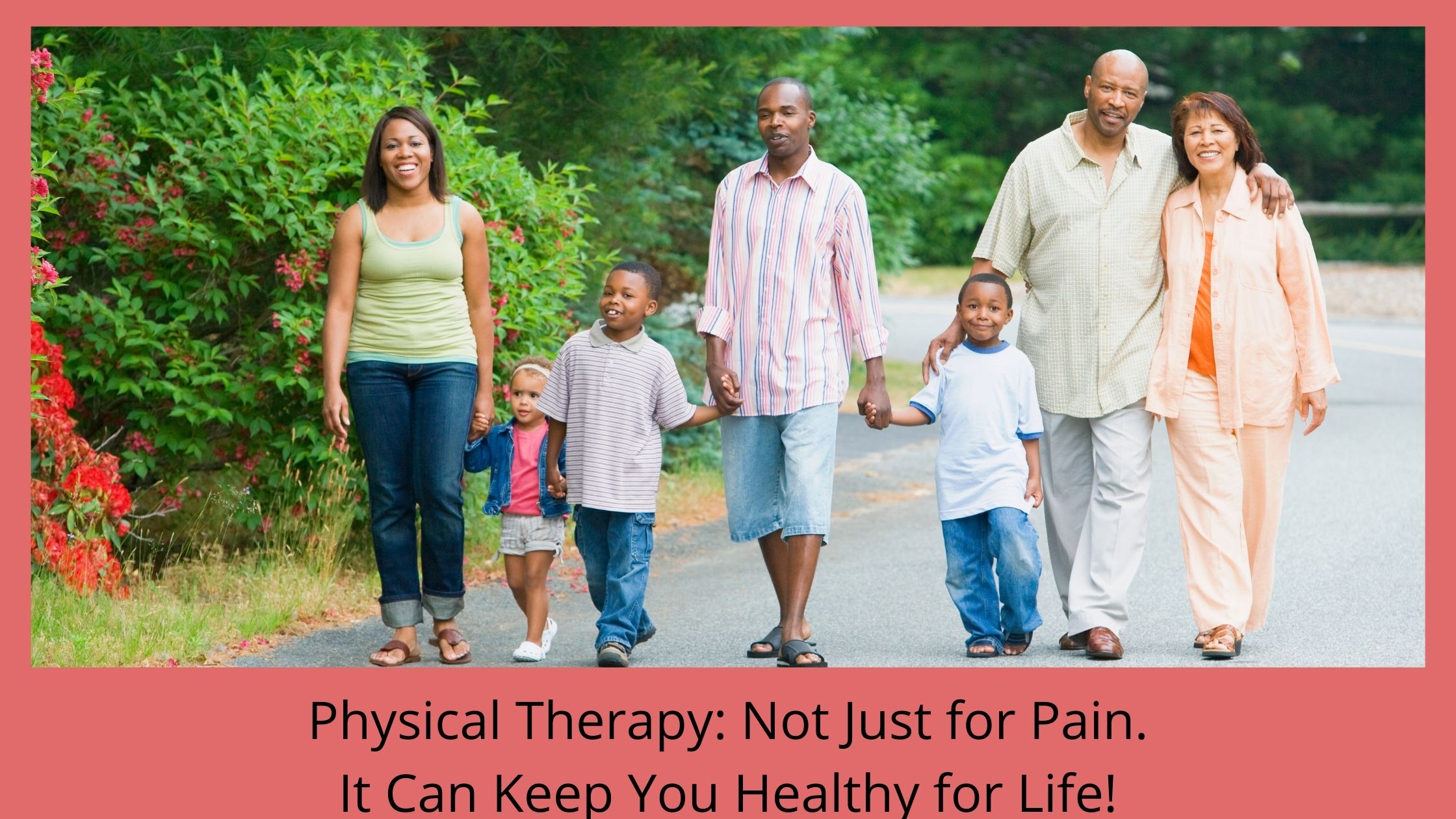 Physical Therapy - Not Just for Pain. It Can Keep You Healthy for Life ...